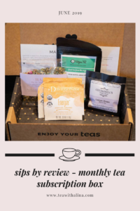 Sips By Review - Monthly Tea Subscription Box | June 2019 ⋆ Tea With Alina